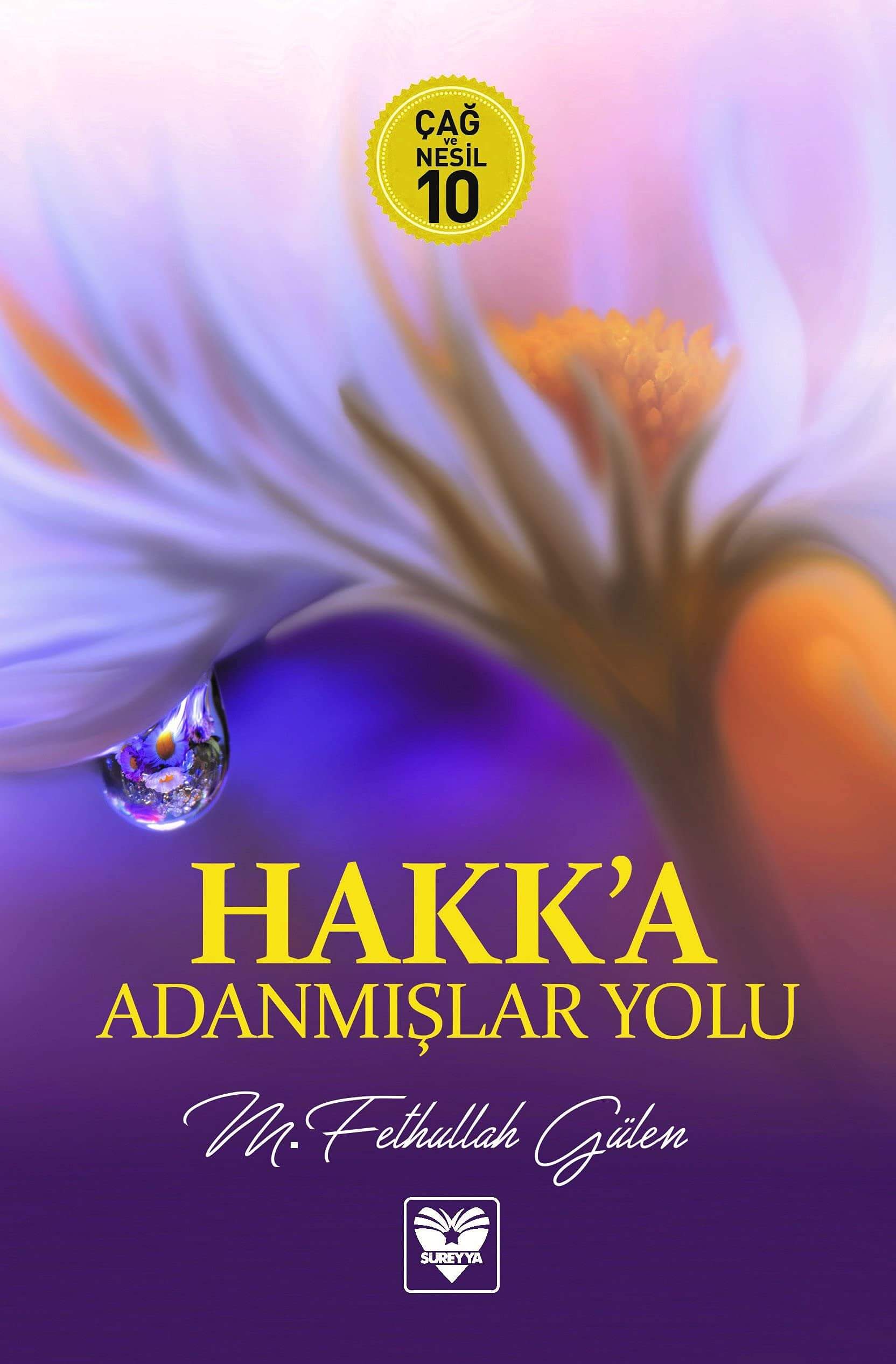 Çağ ve Nesil-10 (Hakk’a Adanmışlar Yolu)